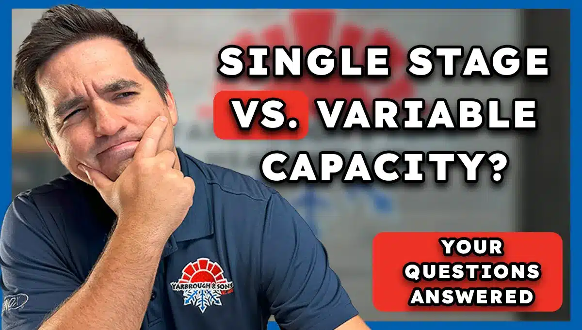Variable Capacity AC vs Two-Stage vs Single Stage | Yarbrough & Sons
